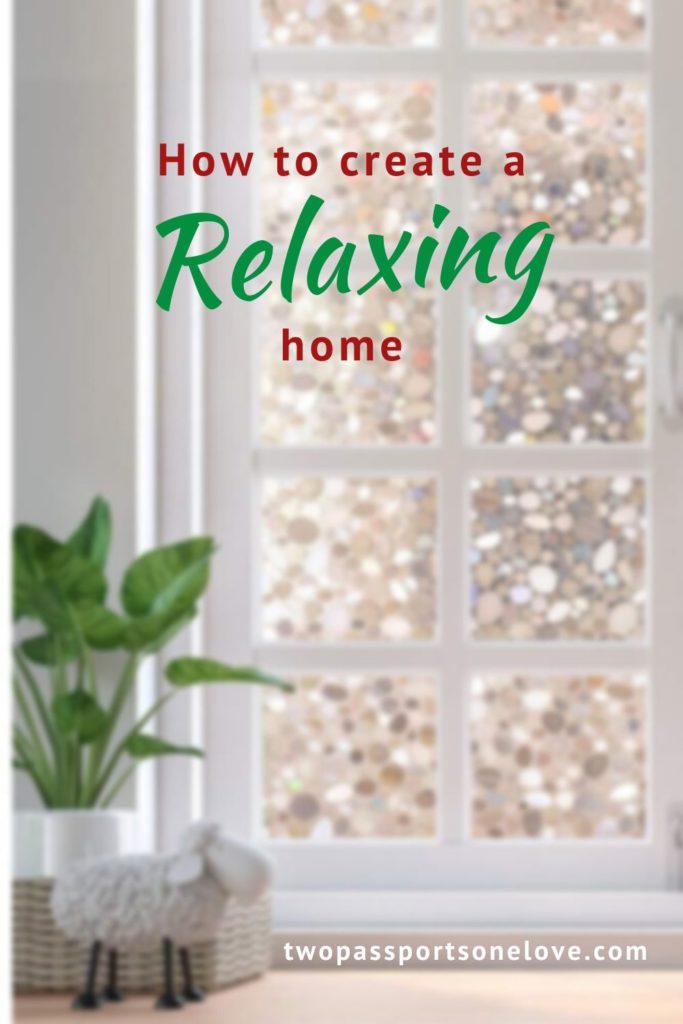 How to create a relaxing home | Two passports one love